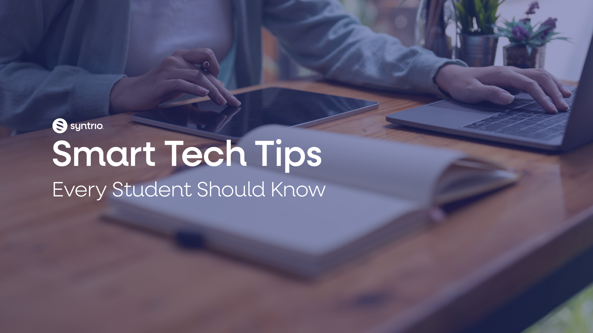 Smart Tech Tips Every Student Should Know